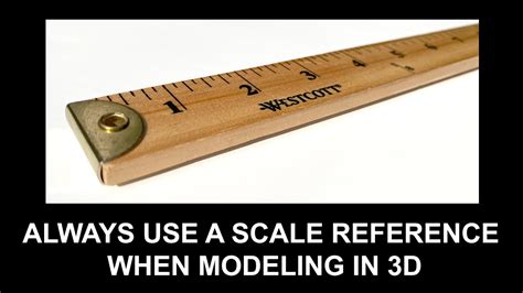 Always Use A Scale Reference When Modeling In 3d Youtube