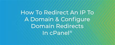 How To Redirect An IP To A Domain Configure Domain Redirects In CPanel CPanel