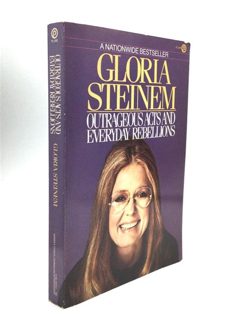 Outrageous Acts And Everyday Rebellions Gloria Steinem