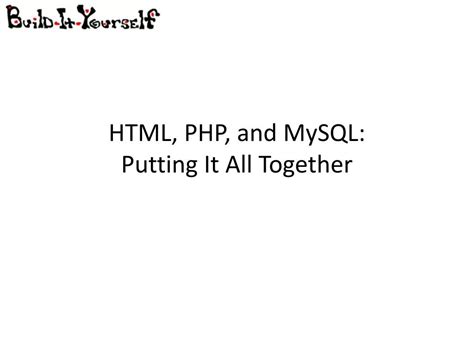 Ppt Html Php And Mysql Putting It All Together Powerpoint Presentation Id