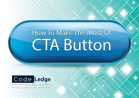 How To Make The Most Of CTA Buttons For Your Website Website Buttons Website Design