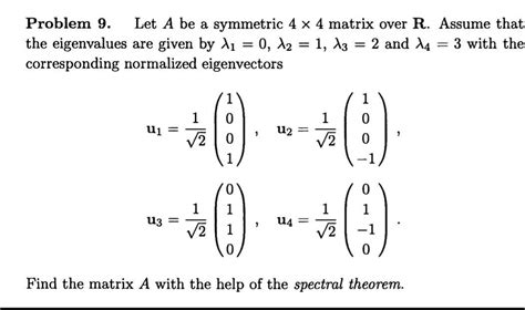 Solved Problem 9 Let A Be A Symmetric 4 X 4 Matrix Over R Chegg Com
