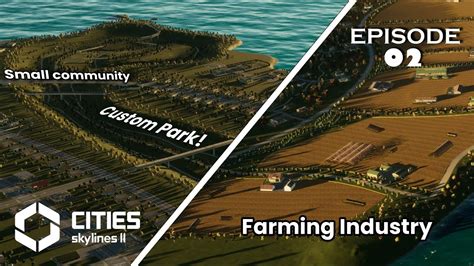 Best way to Build a Farm and Community??! | Cities Skylines 2 : EP02 ...