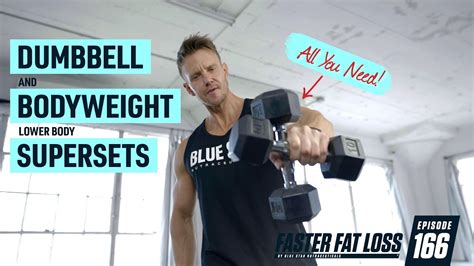 Dumbbell And Bodyweight Superset Workout Legs And Core Faster Fat