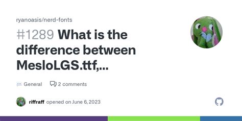 What Is The Difference Between Meslolgs Ttf Meslolgsdz Ttf And So On · Ryanoasis Nerd Fonts