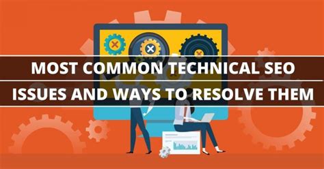 Most Common Technical SEO Issues And Ways To Resolve Them Incrementors