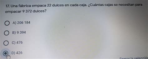 Solved Una fábrica empaca dulces en cada caja Cuántas cajas se necesitan para empacar