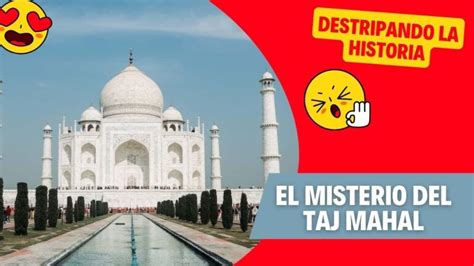 La Influencia Cultural Del Taj Mahal Un Legado Eterno 2025