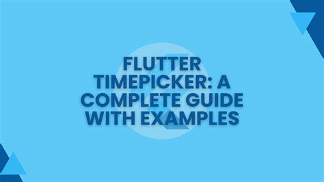 Flutter Timepicker A Complete Guide With Examples By Developer Hub