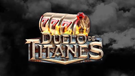DUELO DE TITANES YouTube