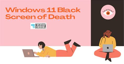 Bsod Windows 11 Windows 11 May Switch To A Black Screen Of Death Crash