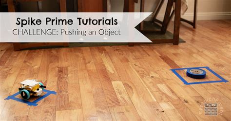 Spike Prime Challenge Pushing An Object