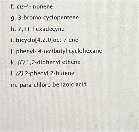 Solved F Cis 4 Nonene G 3 Bromo Cyclopentene H