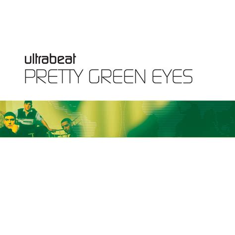 Pretty Green Eyes Extended Version Ultrabeat Song Lyrics Music