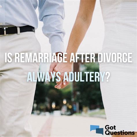 Is Remarriage After Divorce Always Adultery