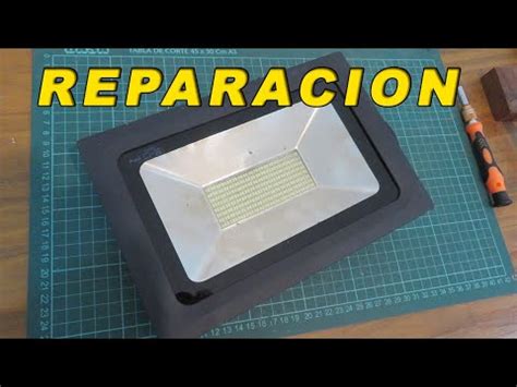 Como Reparar Un Reflector Led Youtube