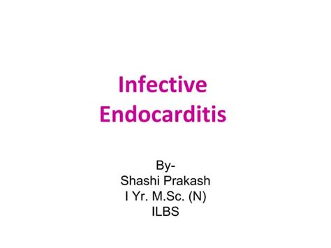 Infective Endocarditis Ie Lecture Pptx Pptx