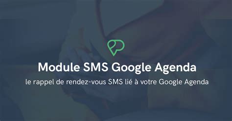 Depuis Google Agenda Envoyez Automatiquement Un SMS Avant Un RDV