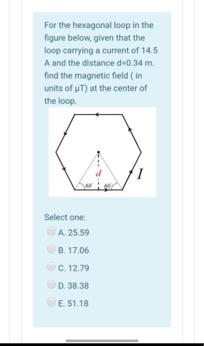 Solved For The Hexagonal Loop In The Figure Below Given