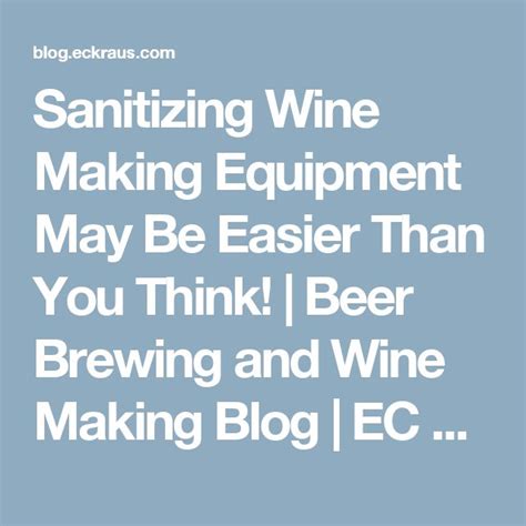 Sanitizing Wine Making Equipment Made Simple