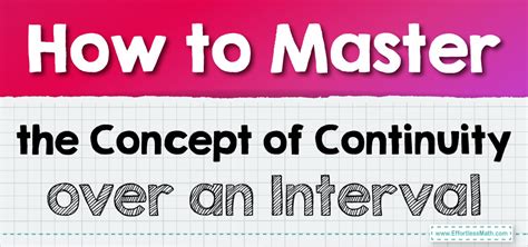 How To Master The Concept Of Continuity Over An Interval Effortless