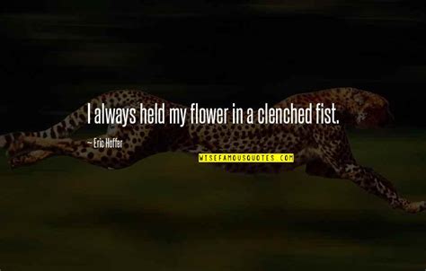 Clenched Fists Quotes Top 25 Famous Quotes About Clenched Fists