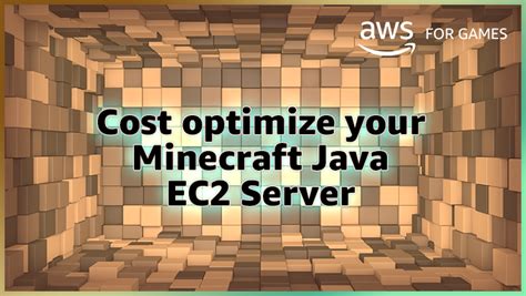 cost optimize your minecraft java ec2 server aws for games blog