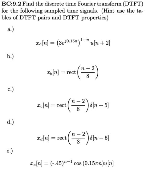 Solved Bc92 ﻿find The Discrete Time Fourier Transform