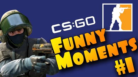 Csgo Funny Moments 1 Youtube