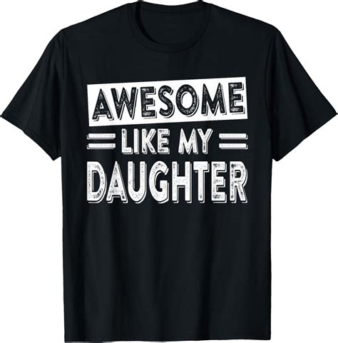 Awesome Like My Daughter Ts Men Funny Fathers Day Dad T Shirt