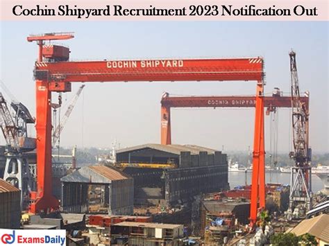 Cochin Shipyard Recruitment 2023 Notification Out