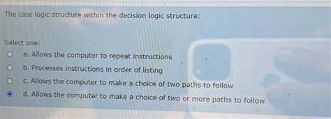 Solved The Case Logic Structure Within The Decision Logic