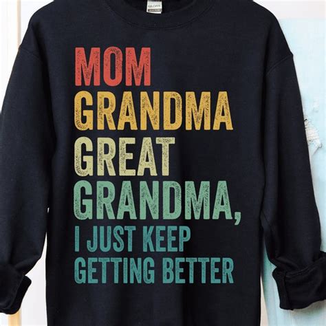 Grandma Great Grandma I Just Keep Getting Better Svg Etsy New Zealand