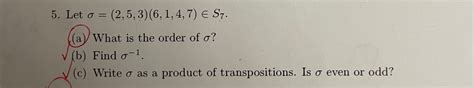 solved 5 let σ 2 5 3 6 1 4 7 ∈s7 a what is the order of