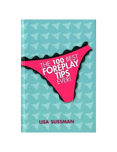 100 Best Foreplay Tips Ever Book 36491 05212 Lovers Lane