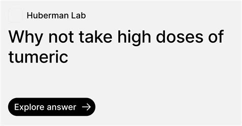 Why Not Take High Doses Of Tumeric Ask Huberman Lab