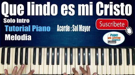 Que Lindo Es Mi Cristo Piano Tutorial Himnos Piano Facil YouTube