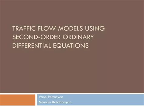 Ppt Traffic Flow Models Using Second Order Ordinary Differential Equations Powerpoint