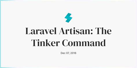 Laravel Artisan The Tinker Command Stillat