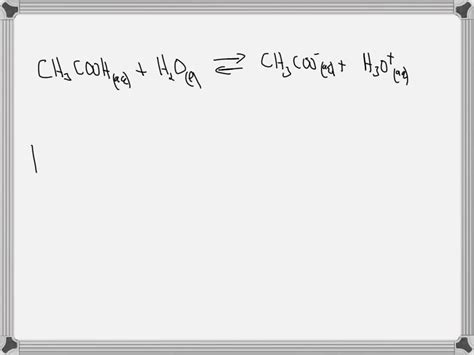 Solved What Is The Acid Ionization Constant Ka For The Ionization Of Acetic Acid Shown In