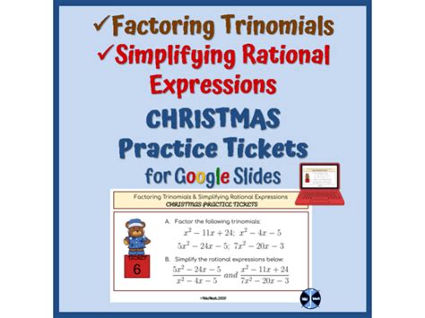 Factoring Trinomials Simplifying Rational Expressions 8 Christmas Practice Tickets