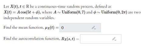Solved Let Xtt Er Be A Continuous Time Random Process
