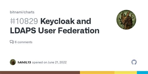 Keycloak And Ldaps User Federation · Issue 10829 · Bitnamicharts · Github