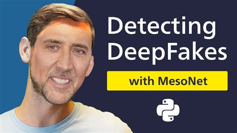 How To Detect Deepfakes With Mesonet 20 Min Python Tutorial Youtube