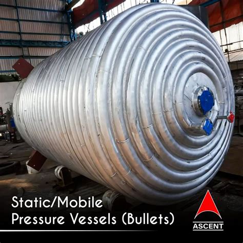 Static And Mobile Pressure Vessels Bullets At Best Price In Mumbai