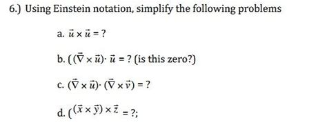 Solved 6 Using Einstein Notation Simplify The Following