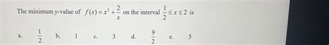 the minimum y value of f x x2 2x ﻿on the interval