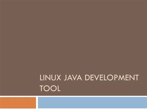 Ppt Linux Java Development Tool Powerpoint Presentation Free