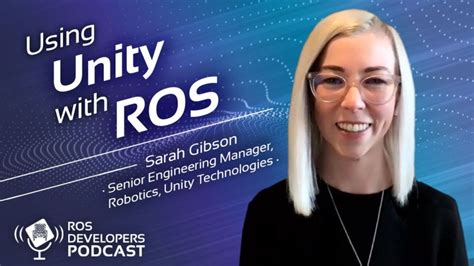 Anthony Navarro On Linkedin 93 Using Unity With Ros With Sarah Gibson Ros Developers Podcast