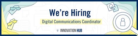 We Re Hiring Digital Communications Coordinator The Innovation Hub